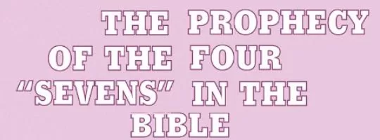 The Prophecy of the Four Sevens in the Bible, by Witness Lee
