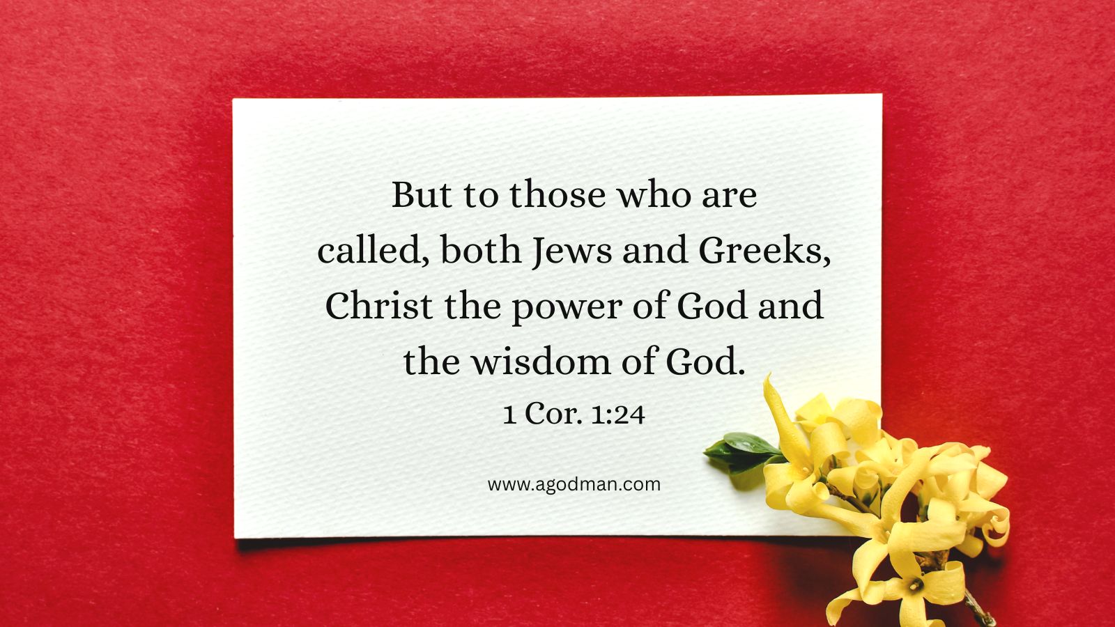 Crucified Christ is the Power of God and the Wisdom of God to Us
